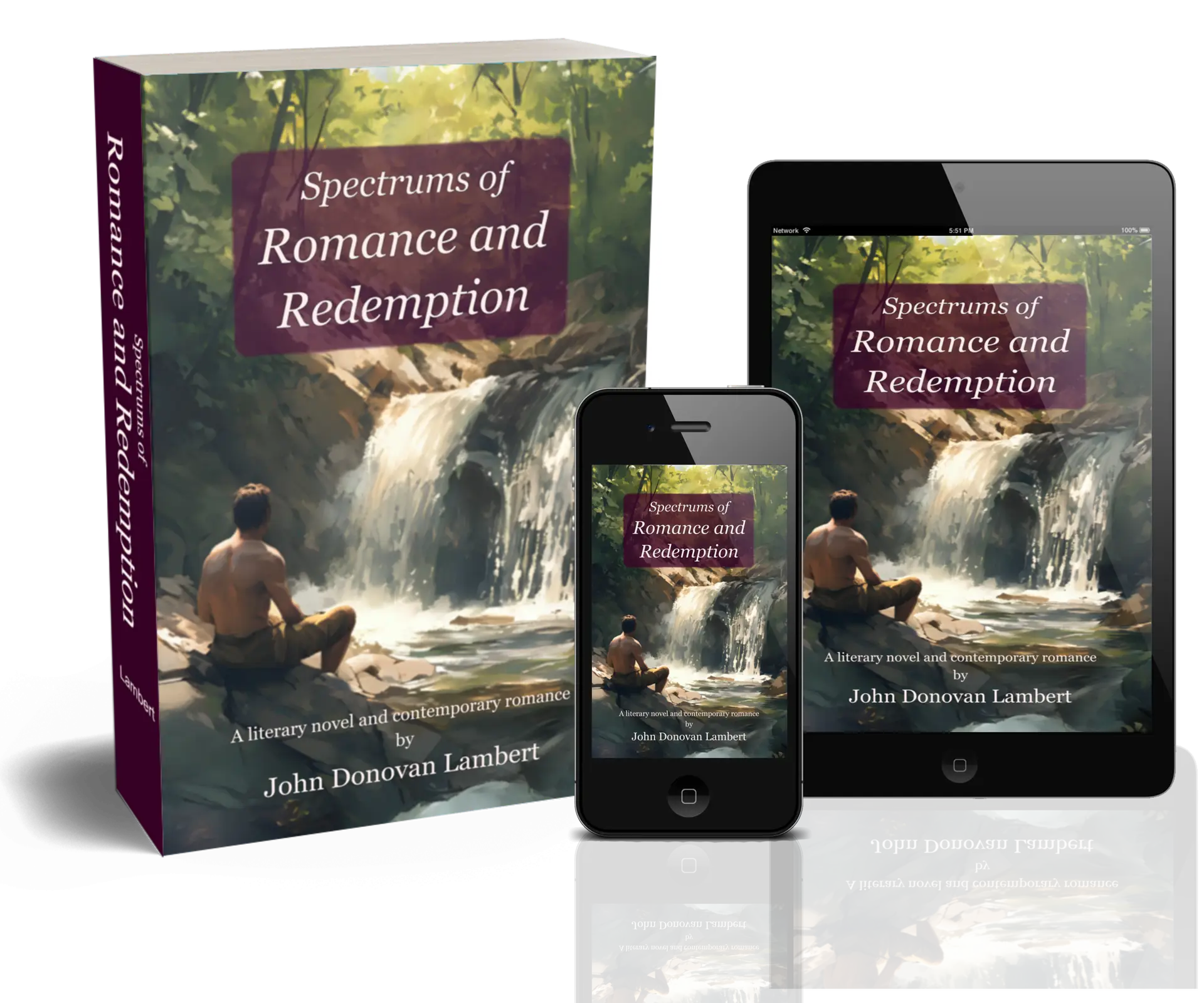 Spectrums of Romance & Redemption: A tale of love & faith by JDL